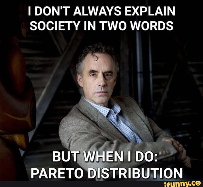 Paretodistribution Memes Best Collection Of Funny Paretodistribution