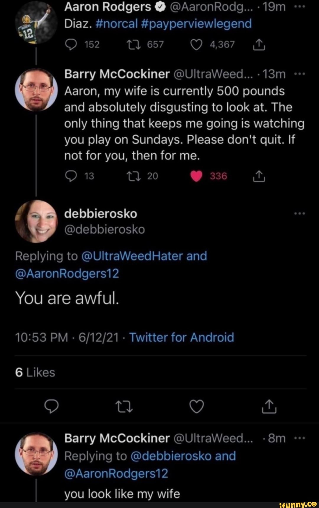 Aaron Rodgers @ @AaronRodg...-19m Diaz. #norcal #payperviewlegend 152 ...