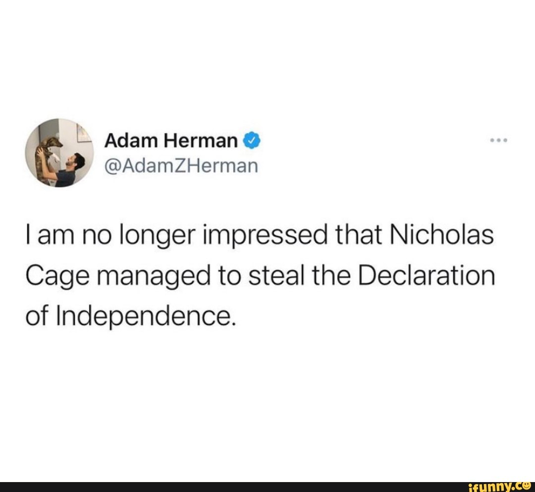 Adam Herman @ @AdamZHenman lam no longer impressed that Nicholas Cage ...