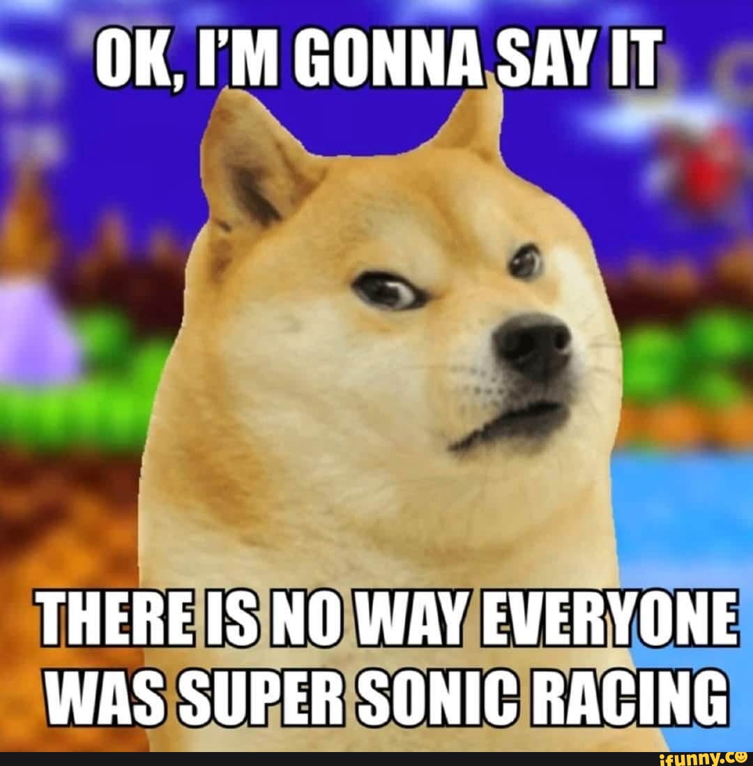 Super Sonic Racing Memes