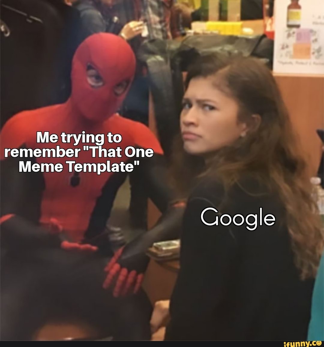 Me trying to remember "That One Meme Template" Google - iFunny
