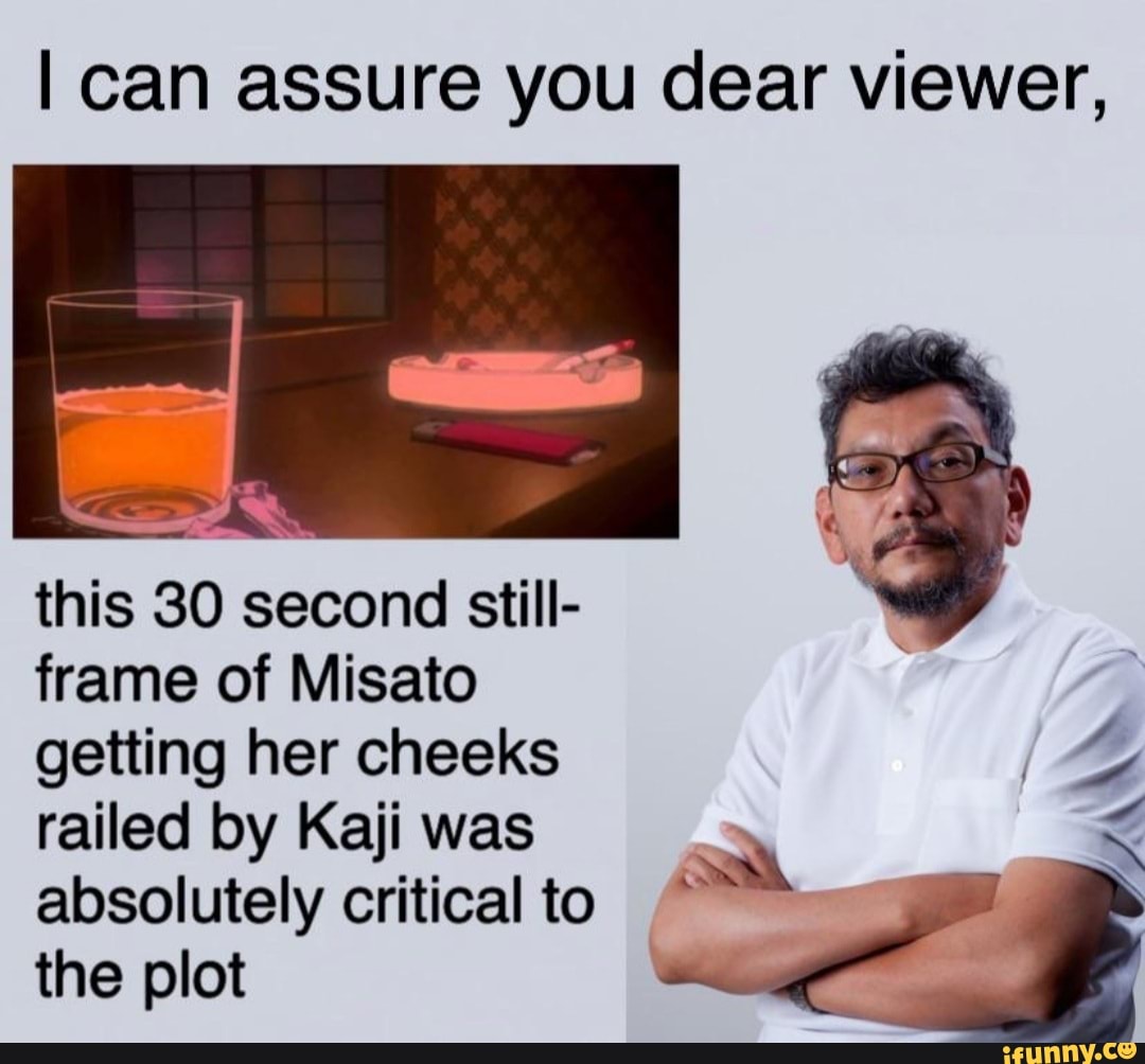 I can assure you dear viewer, this 30 second still- frame of Misato ...