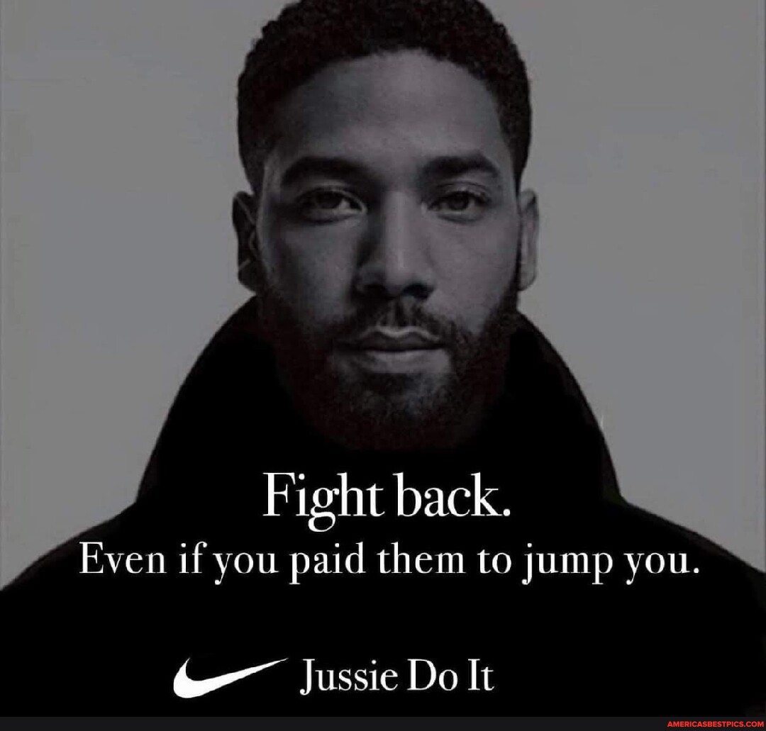 Fight back. Even if you paid them to jump you. Jussie Do It - America’s ...