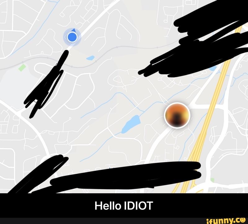 Hello IDIOT - iFunny