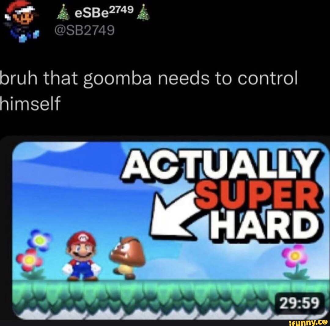 Goomba memes. Best Collection of funny Goomba pictures on iFunny