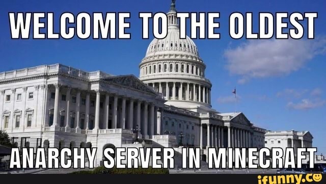 WELCOME THE OLDEST ANARCHY SERVER IN MINECRAFT - iFunny