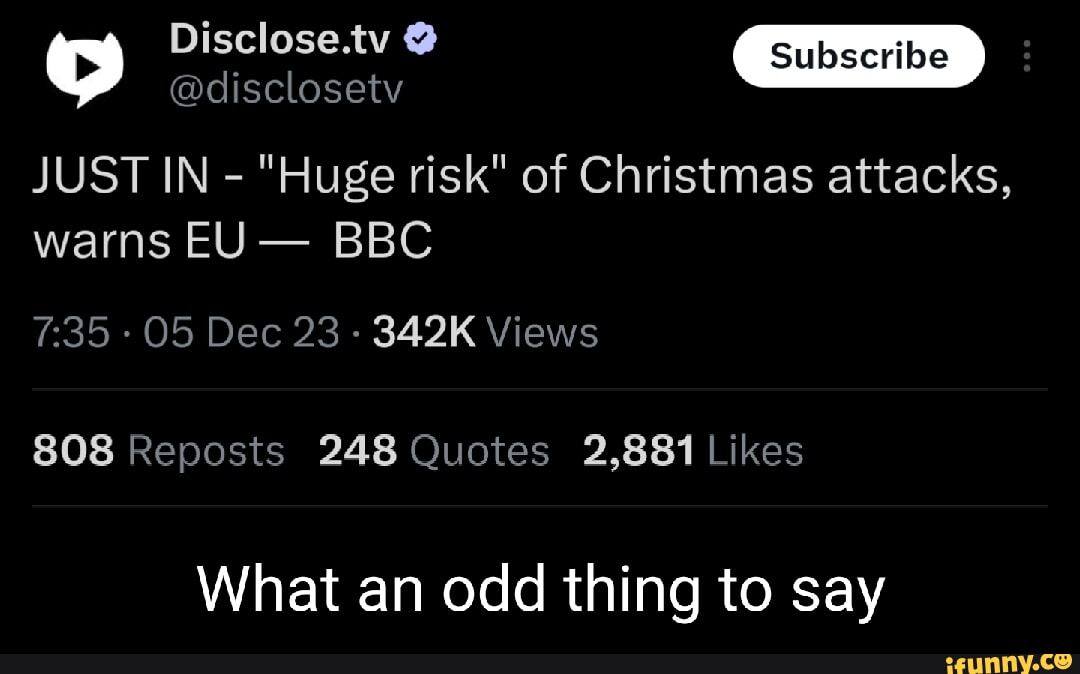 Disclose.tv @ @disclosetv JUST IN - "Huge risk" of Christmas attacks ...