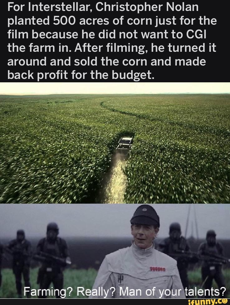 For Interstellar, Christopher Nolan planted 500 acres of corn just for ...
