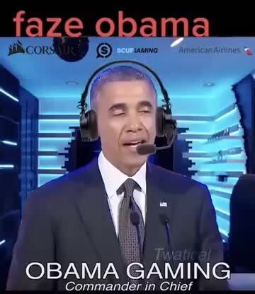 Faze OBAMA GAMING - iFunny :)