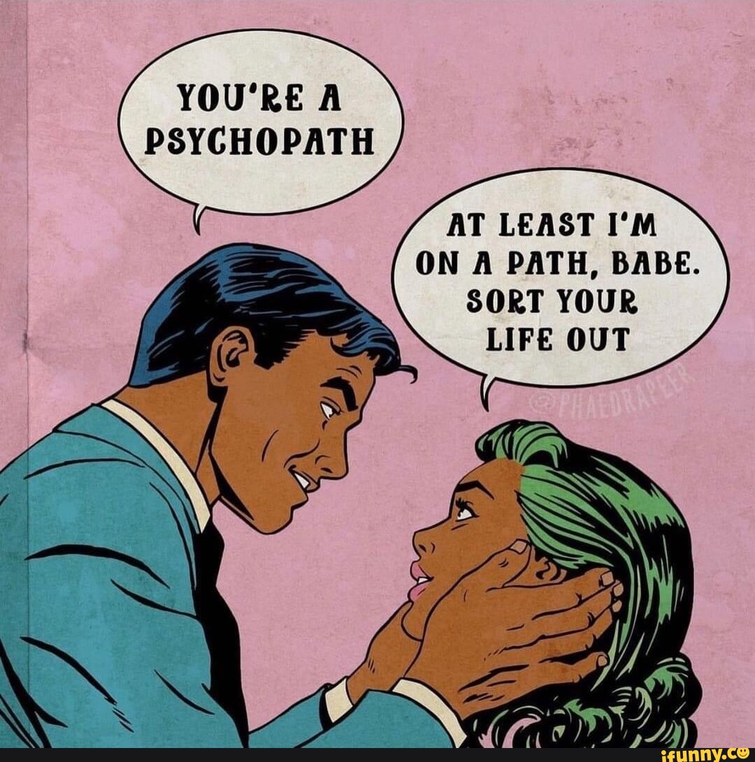 Psychopath memes. Best Collection of funny Psychopath pictures on iFunny