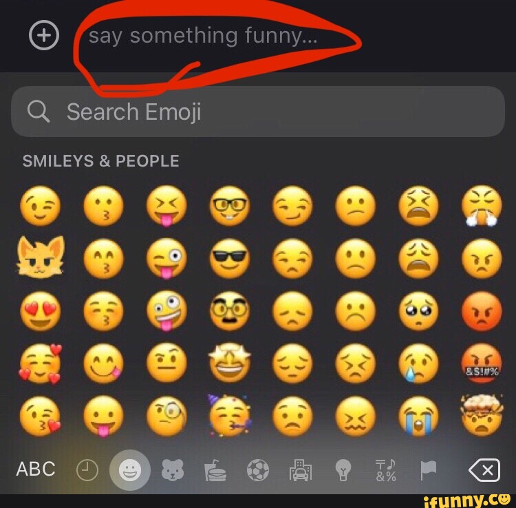 Guys please say something funny - say something funny... Q Search Emoji ...