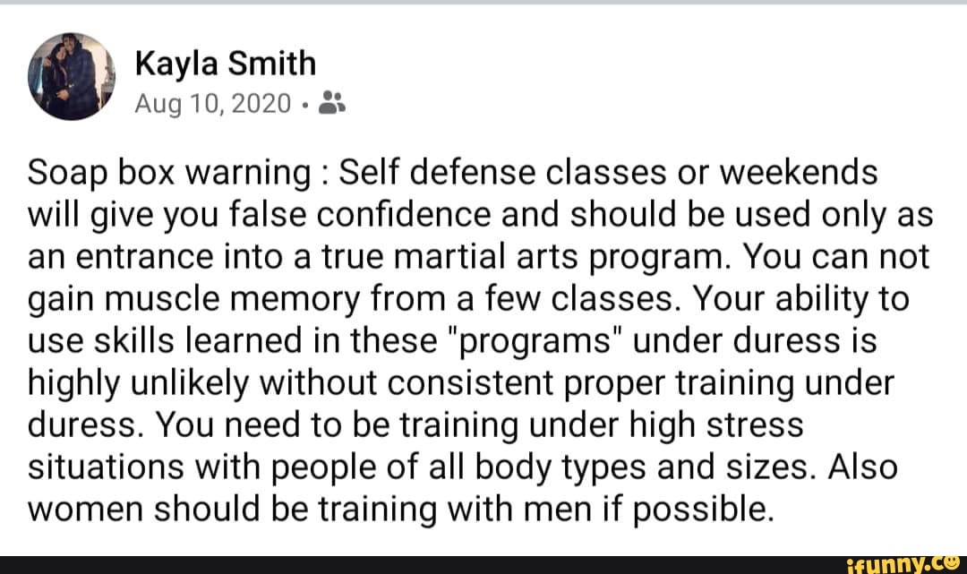 Kayla Smith Aug 10, 2020 Soap box warning : Self defense classes or ...