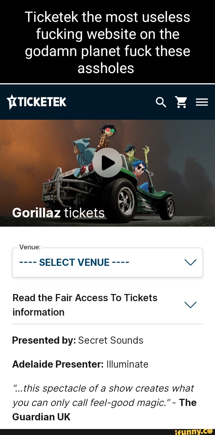 Ticketek memes. Best Collection of funny Ticketek pictures on iFunny