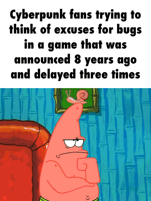 Cyberpunk fans trying to think of excuses for bugs in a game that was ...