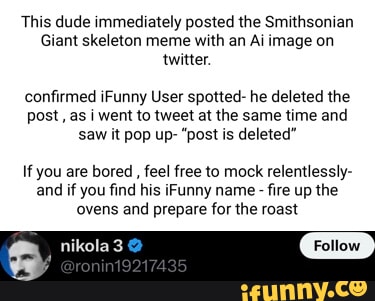 This dude immediately posted the Smithsonian Giant skeleton meme with ...