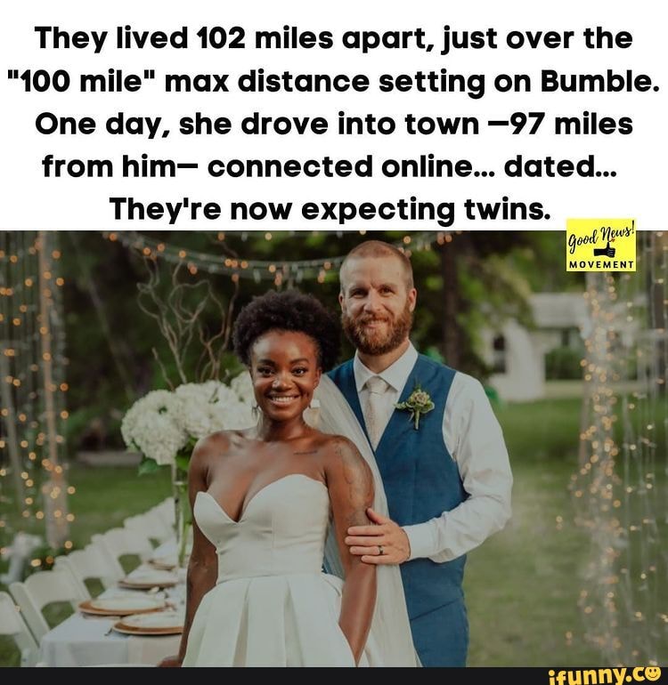 They lived 102 miles apart, just over the "1400 mile" max distance ...