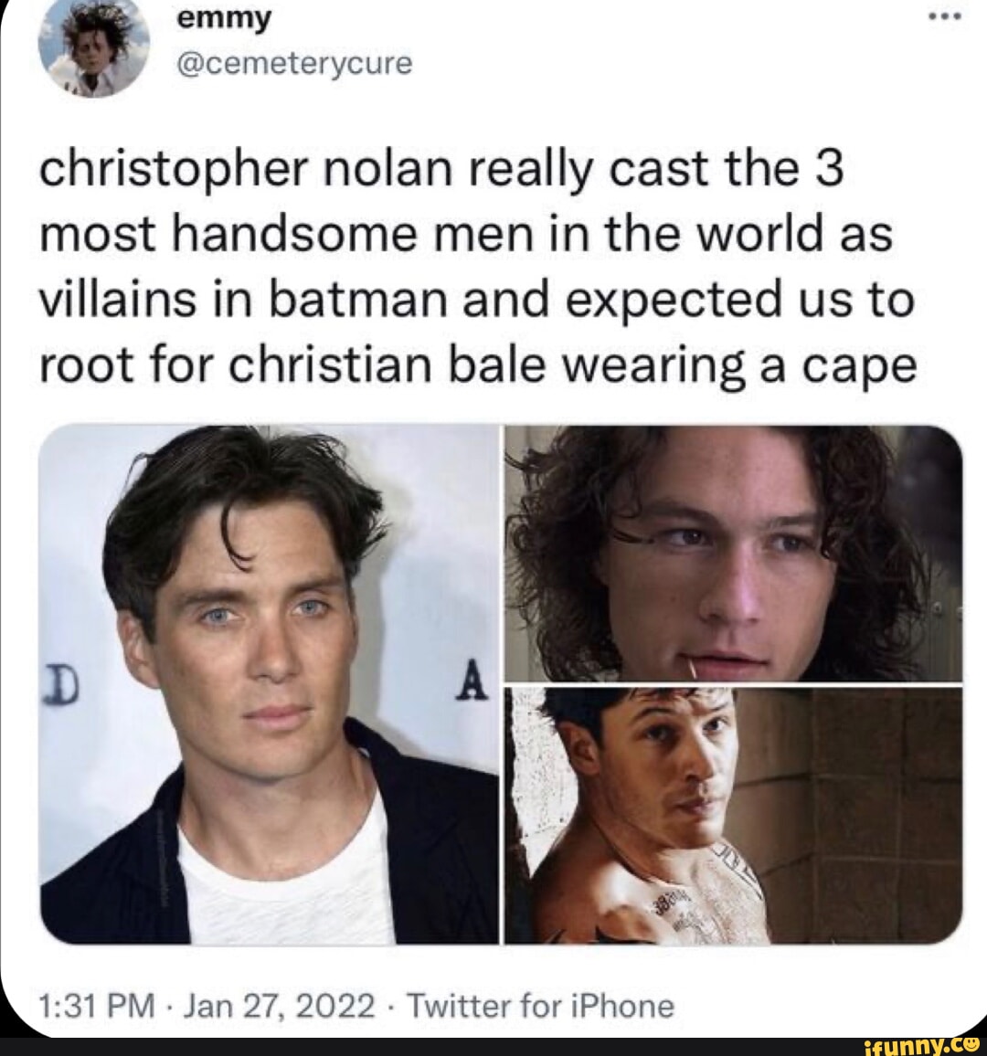 Christopher nolan really cast the 3 most handsome men in the world as ...