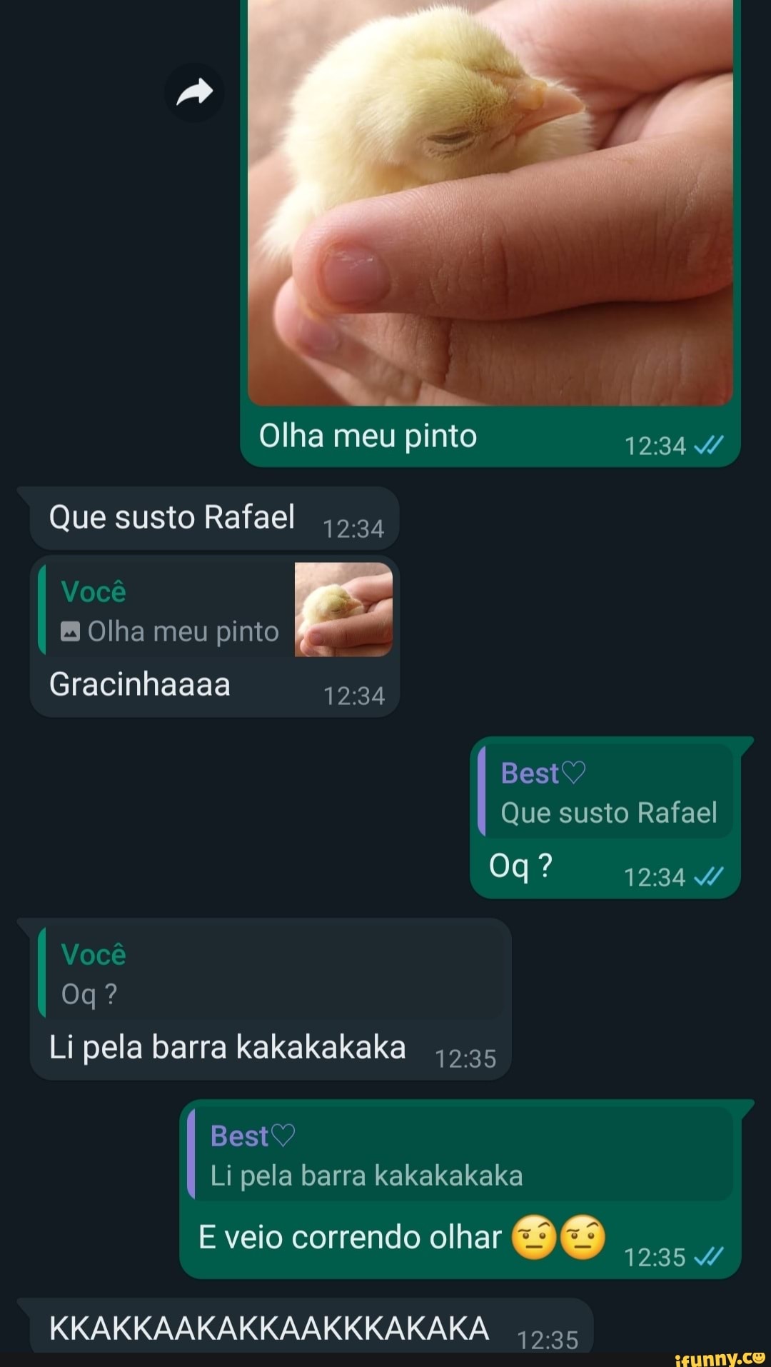 Olha meu pinto Que susto Rafael ,5.34 Você Olha meu pinto Gracinhaaaa ...