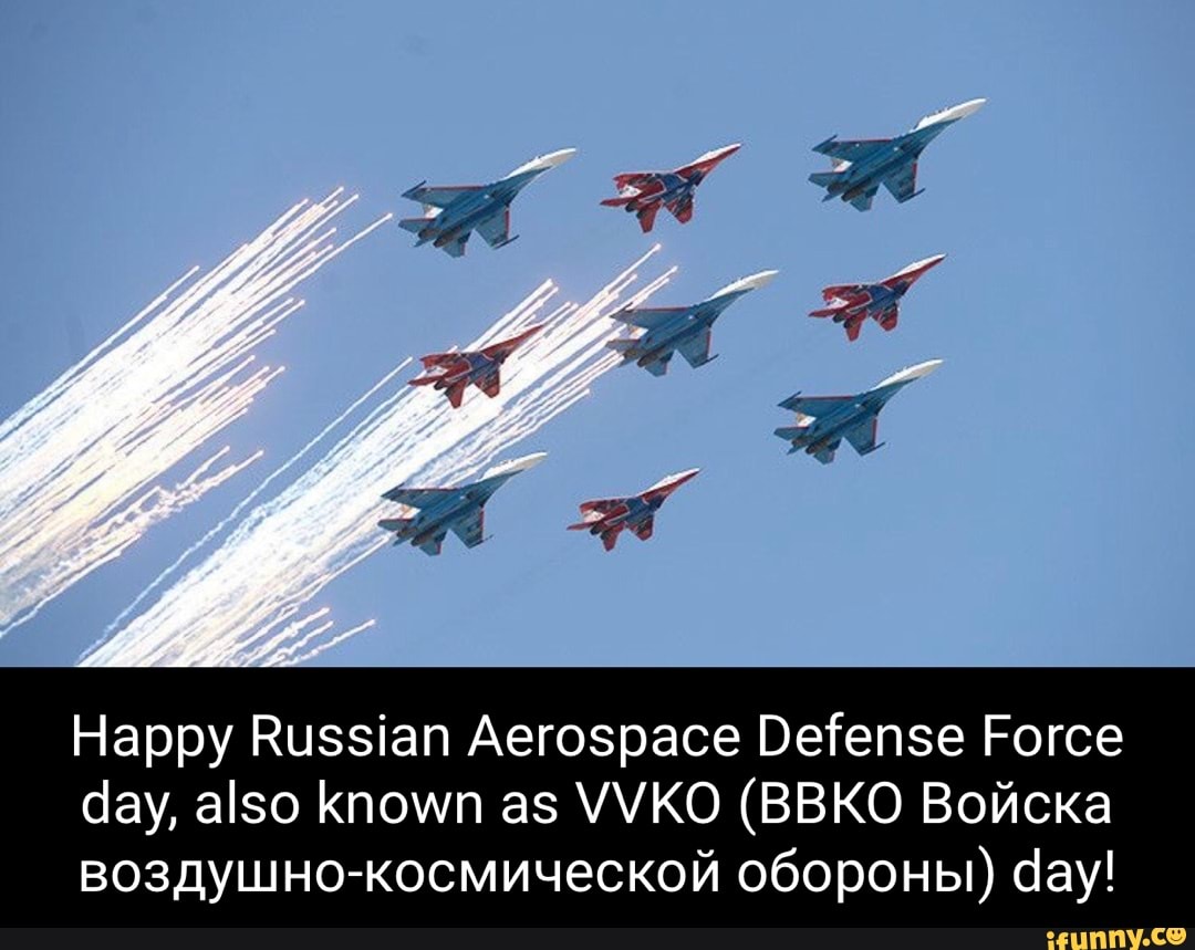Happy Russian Aerospace Defense Force day, also known as VVKO (BBKO ...