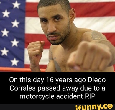 On this day 16 years ago Diego Corrales passed away due to a motorcycle ...