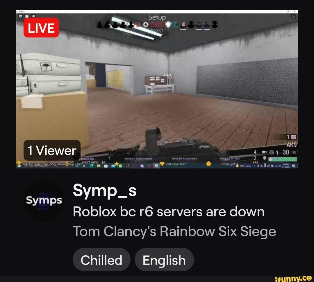 Viewer Roblox be servers are down Tom Clancy's Rainbow Six Siege Symp_s ...
