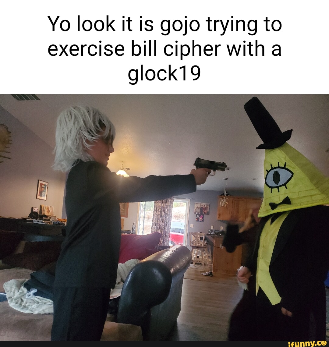 Yo look it is gojo trying to exercise bill cipher with a glock19 - iFunny