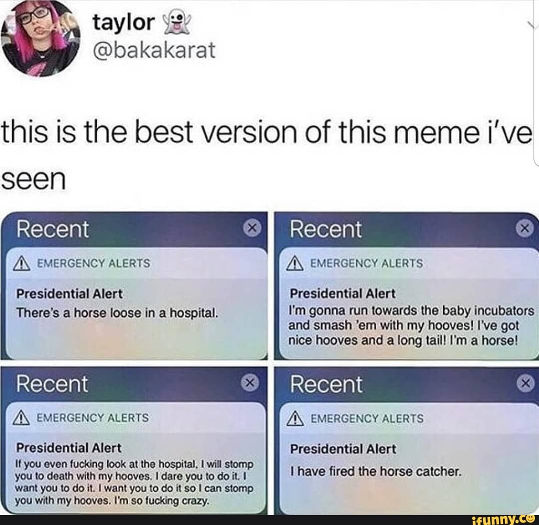 Taylor this is the best version of this meme i've seen Recent EMERGENCY ...