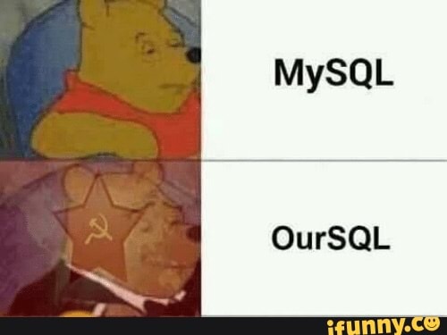 Oursql Memes Best Collection Of Funny Oursql Pictures On Ifunny