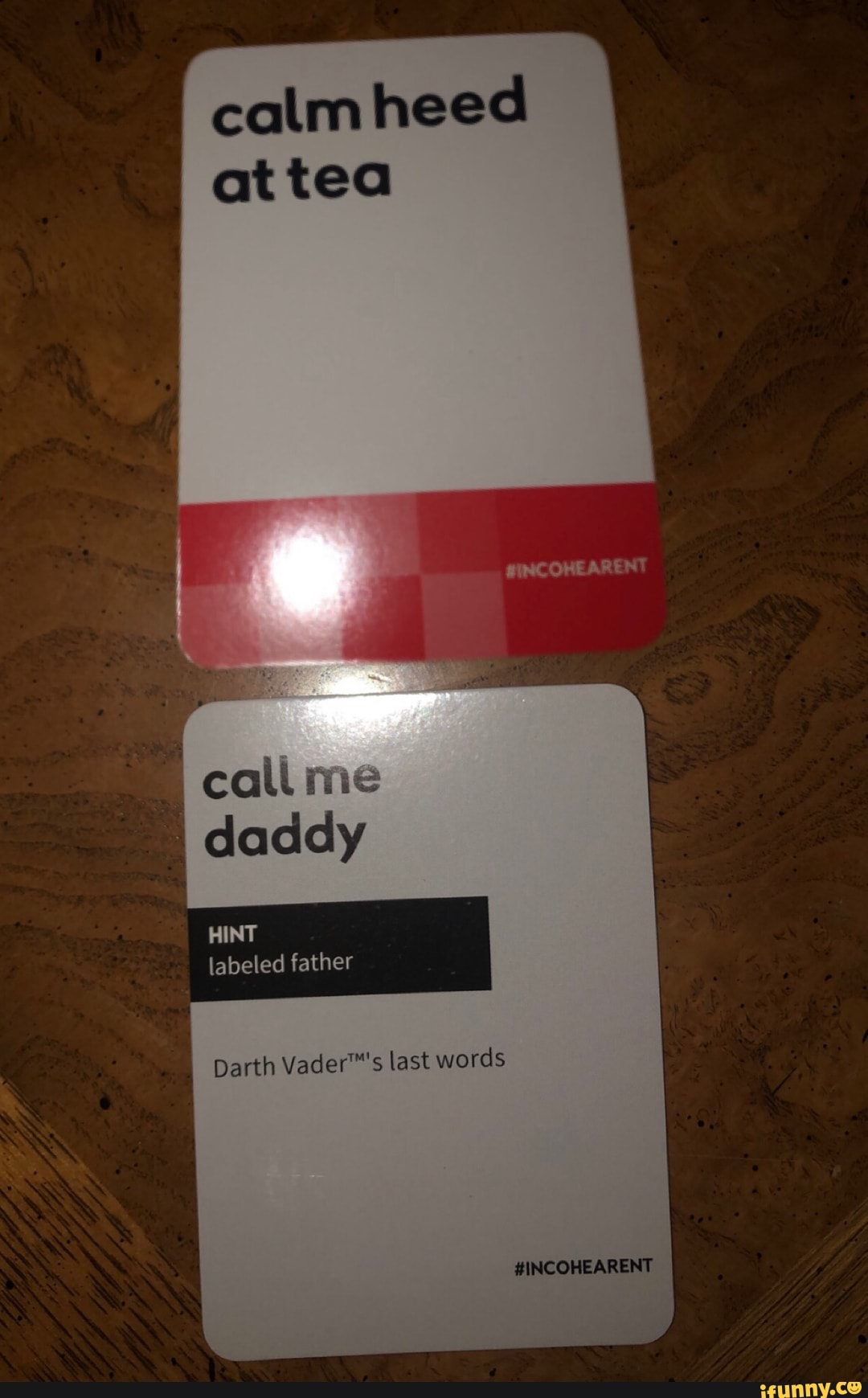 Calm heed at tea call me daddy HINT labeled father Darth Vader's last ...
