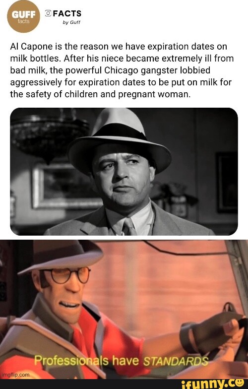 FACTS by Gutt Al Capone is the reason we have expiration dates on milk ...