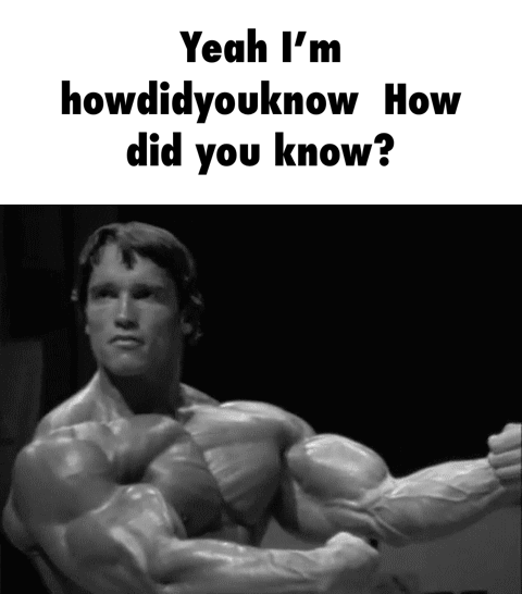 Yeah I'm howdidyouknow How did you know? - iFunny