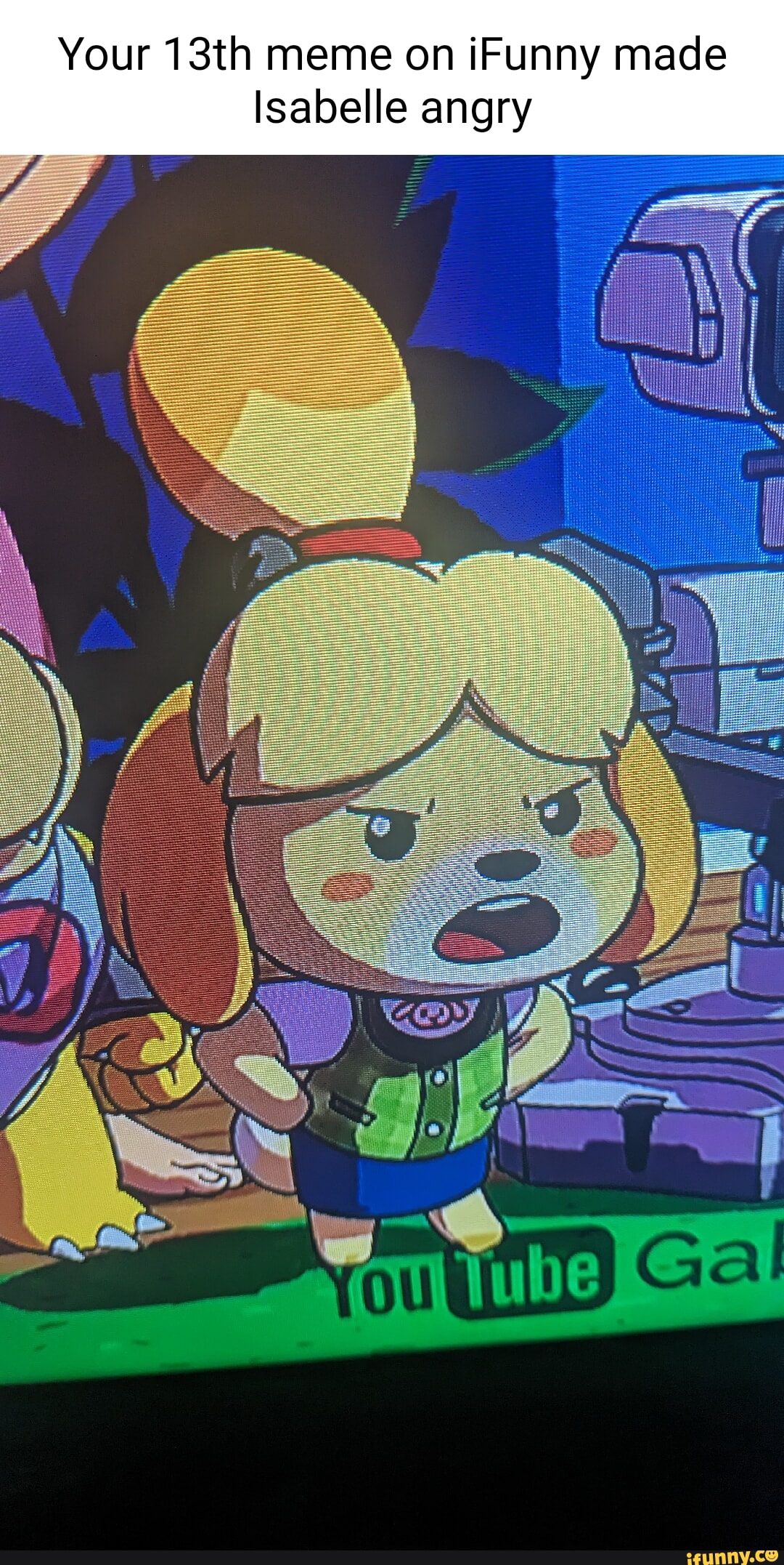 Your 13th meme on iFunny made Isabelle angry - iFunny