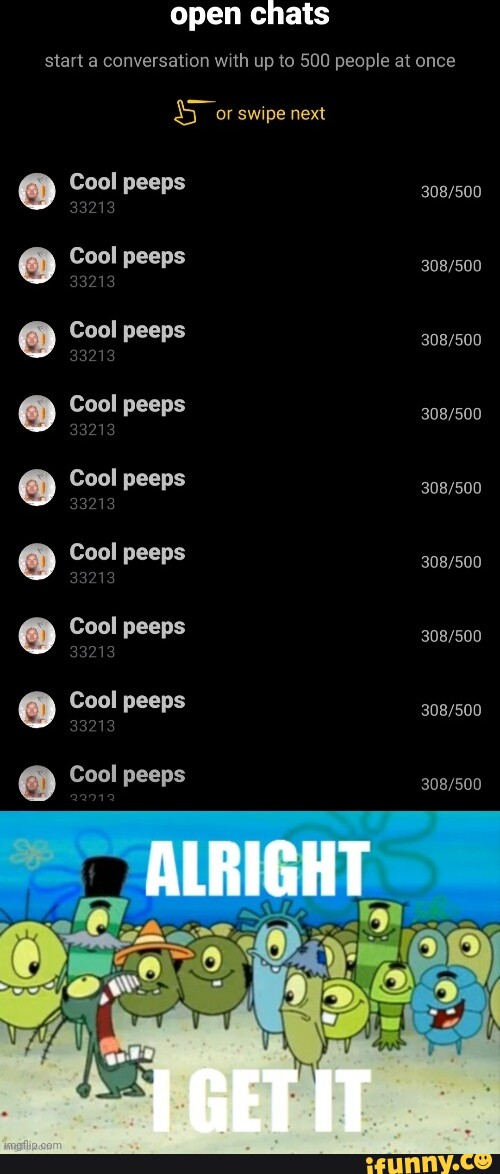 Open chats start a conversation with up to 500 people at once So swipe ...