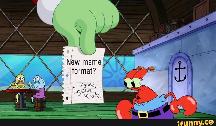 New meme , format? Signed, - iFunny