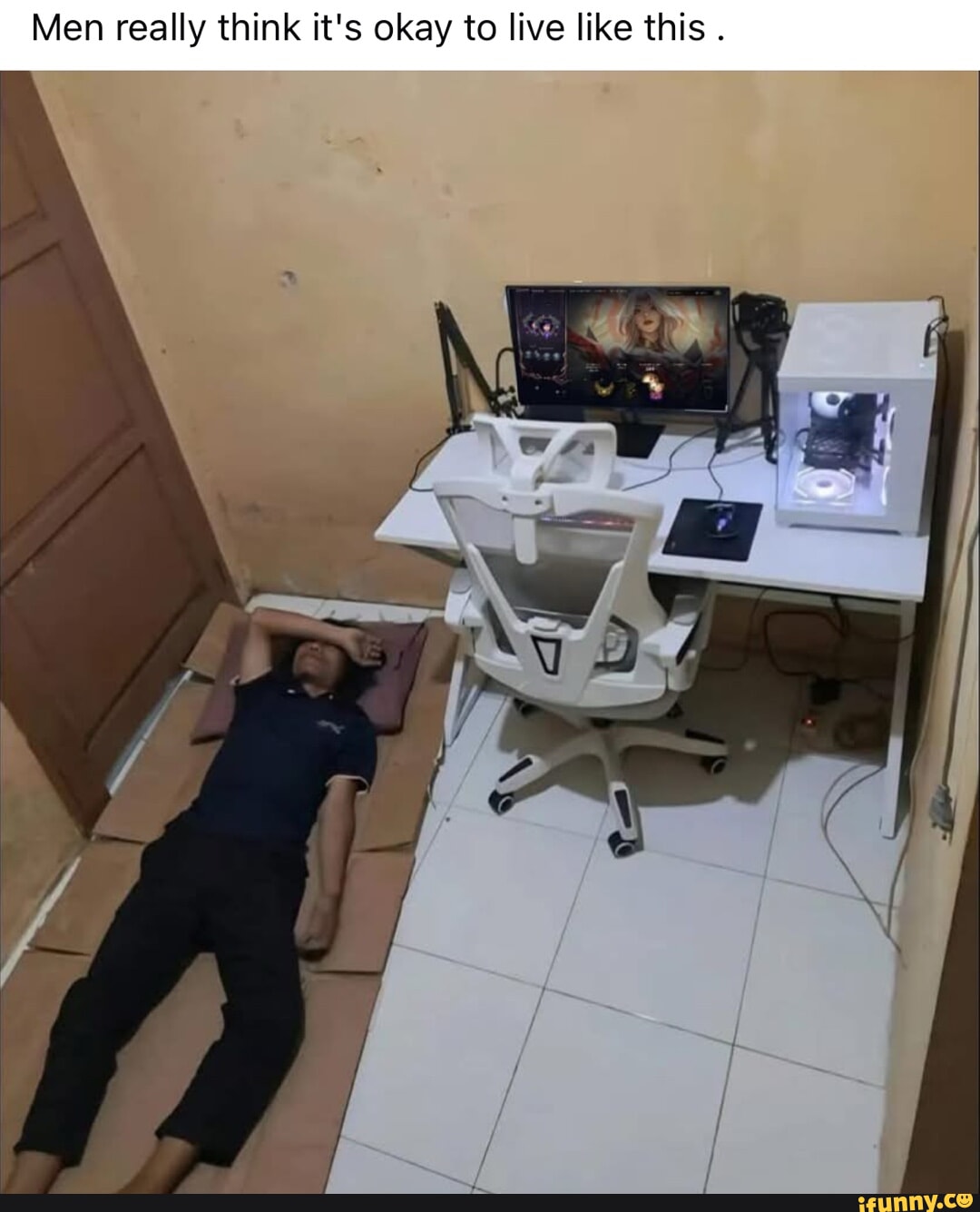 Men really think it's okay to live like this . - iFunny