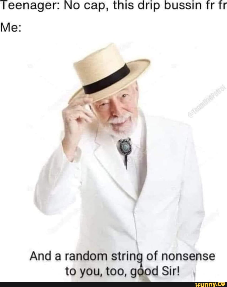 Drip memes. Best Collection of funny Drip pictures on iFunny