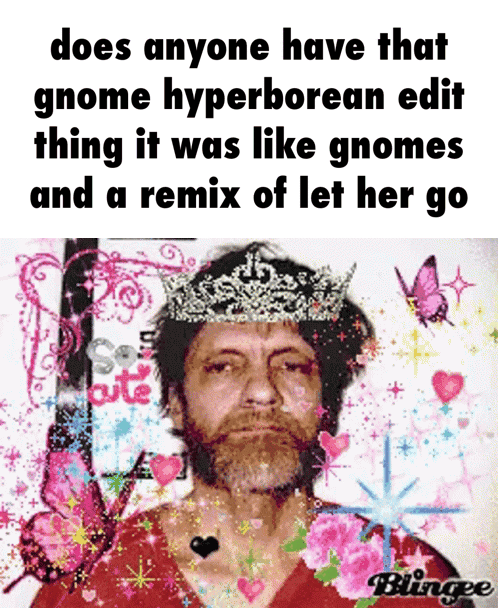 Does anyone have that gnome hyperborean edit thing it was like gnomes ...