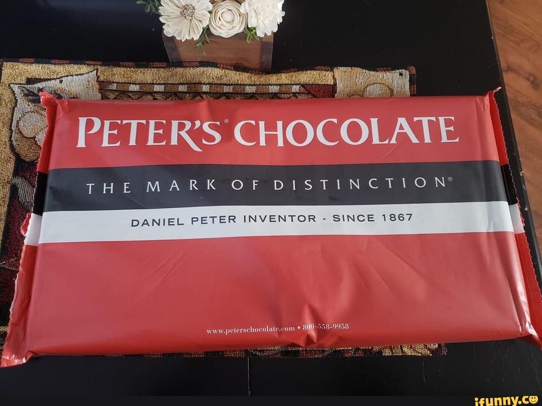 PETERS CHOCOLATE THE MARK OF DISTIN DANIEL PETER INVENTOR - SINCE 1867 ...