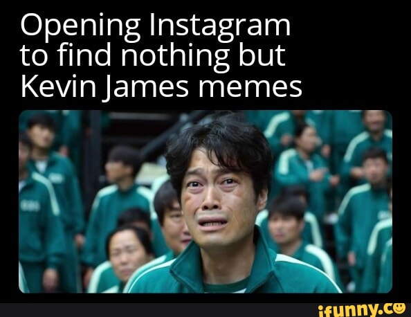 Opening Instagram to find nothing but Kevin James memes - iFunny