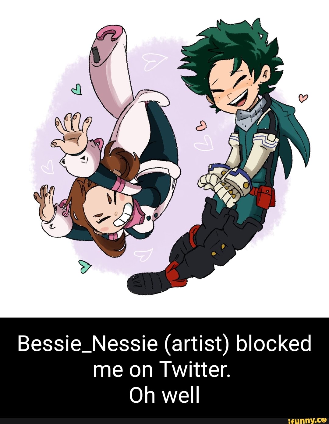 Bessie_Nessie (artist) blocked me on Twitter. Oh well - iFunny