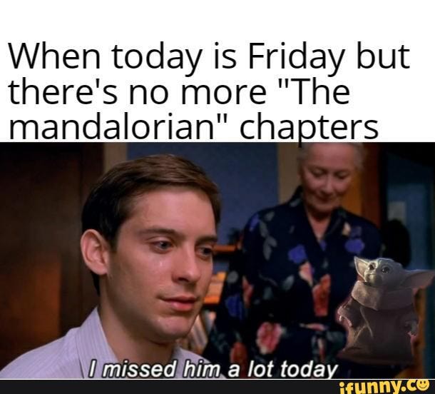 When today is Friday but there's no more "The - iFunny