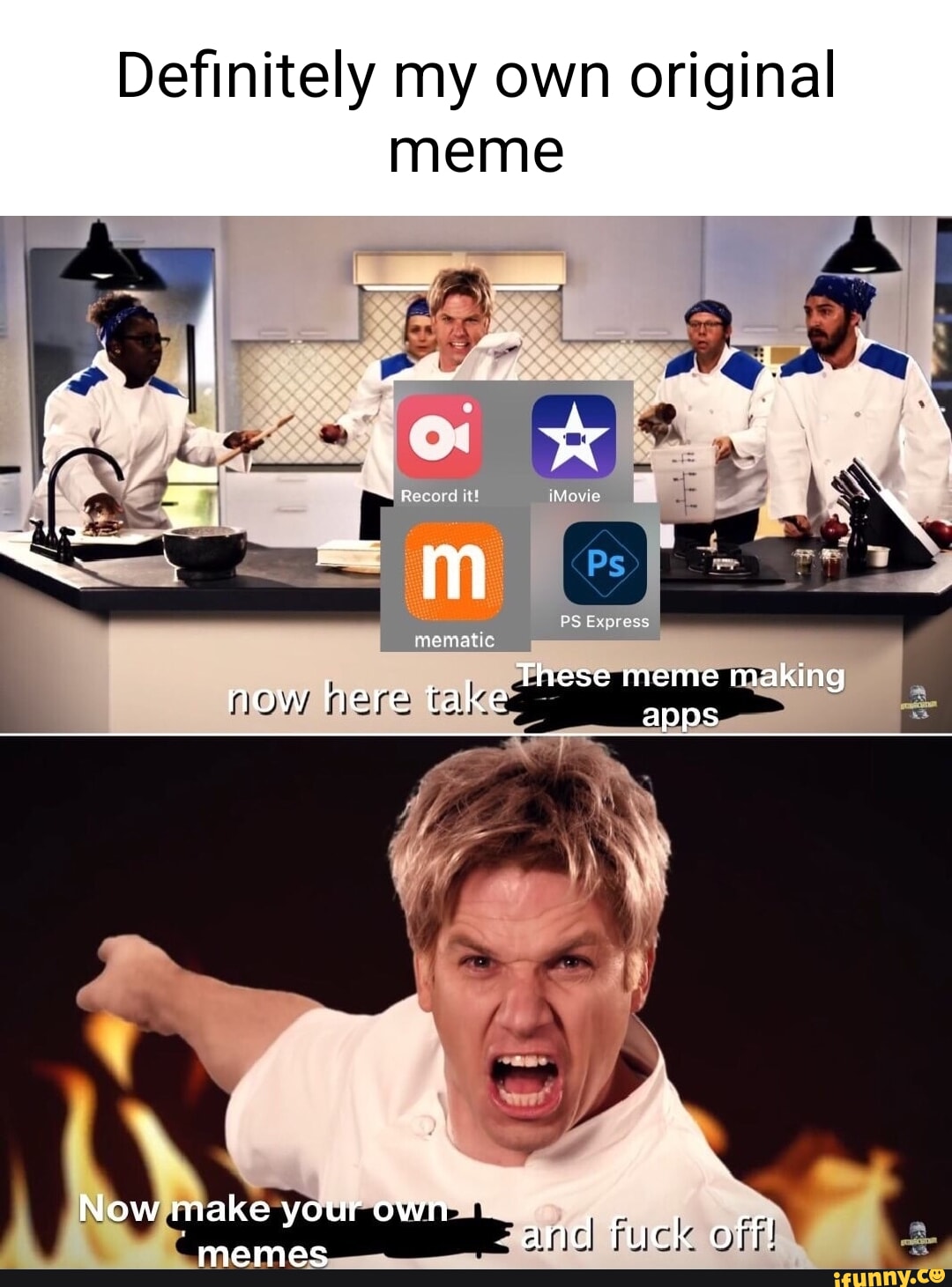 Definitely my own original meme mematic These meme making now here take ...