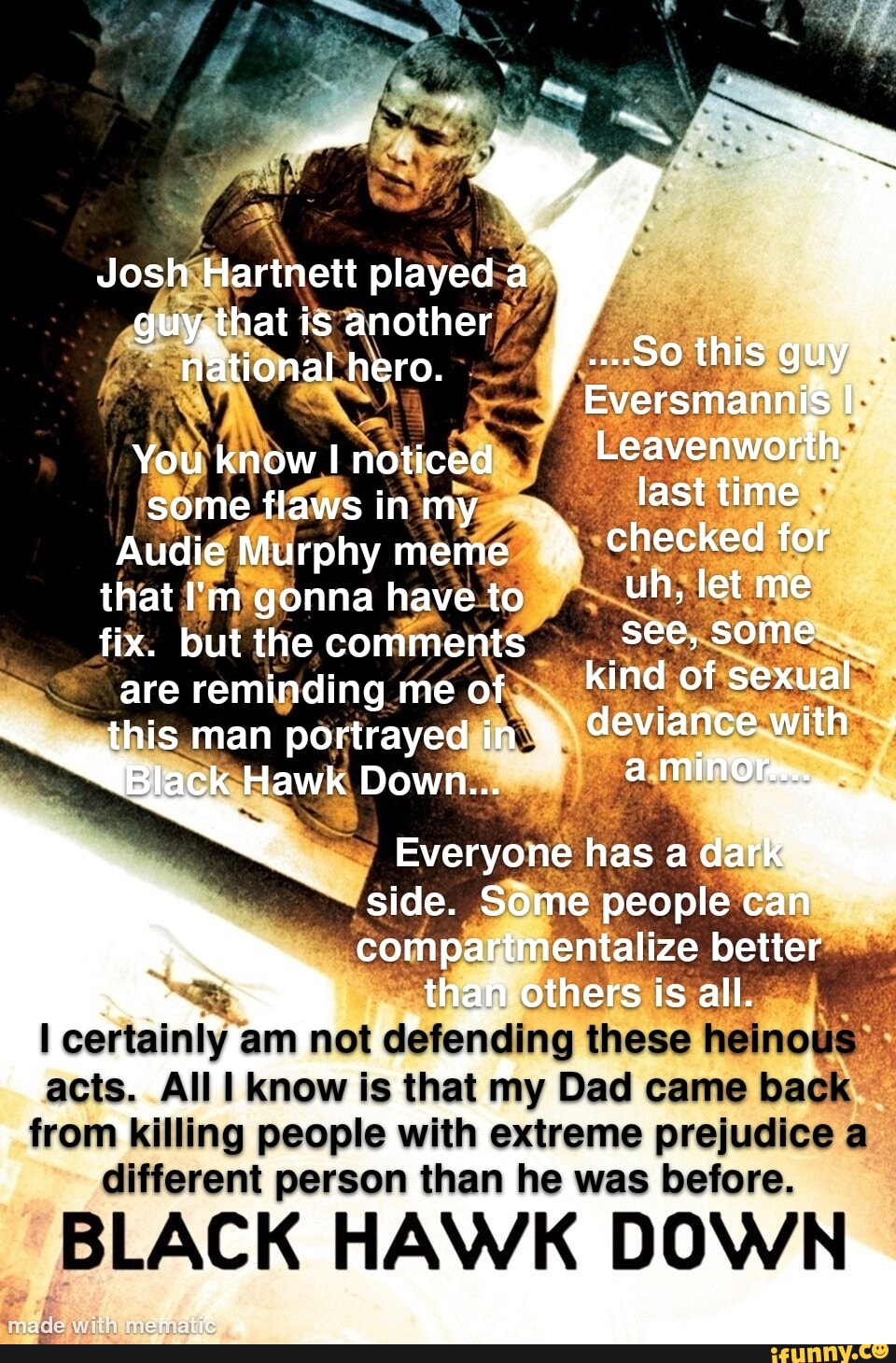 Josh Hartnett played a guy, that is another national hero. So this guy ...