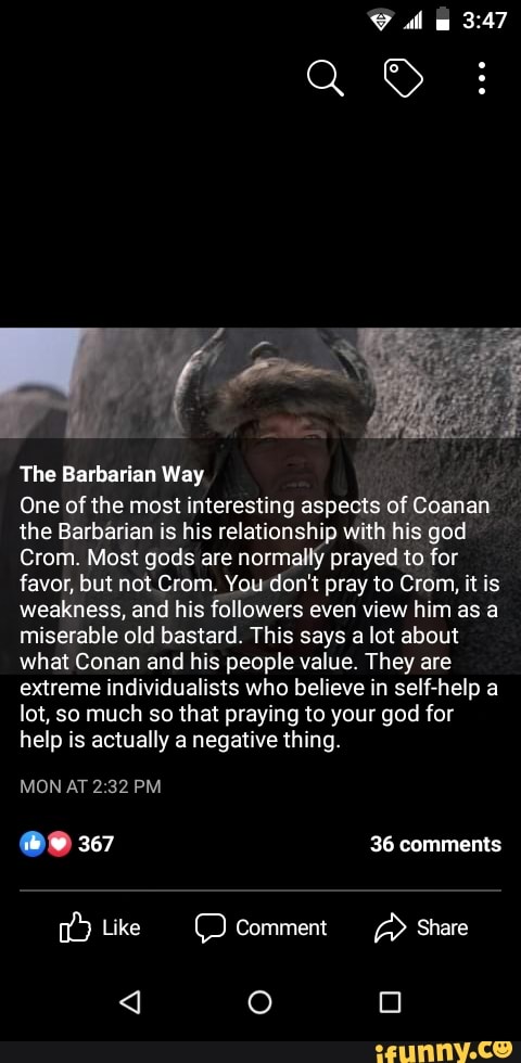The Barbarian Way One of the most interesting aspects of Coanan the ...