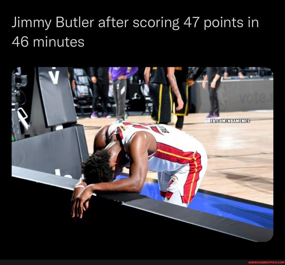 Jimmy Butler after scoring 47 points in 46 minutes - America’s best ...