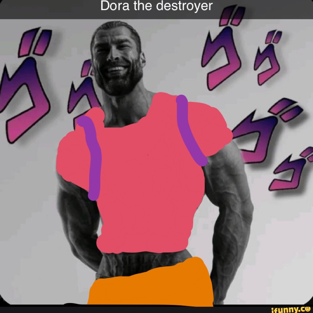 Dora the destroyer - iFunny