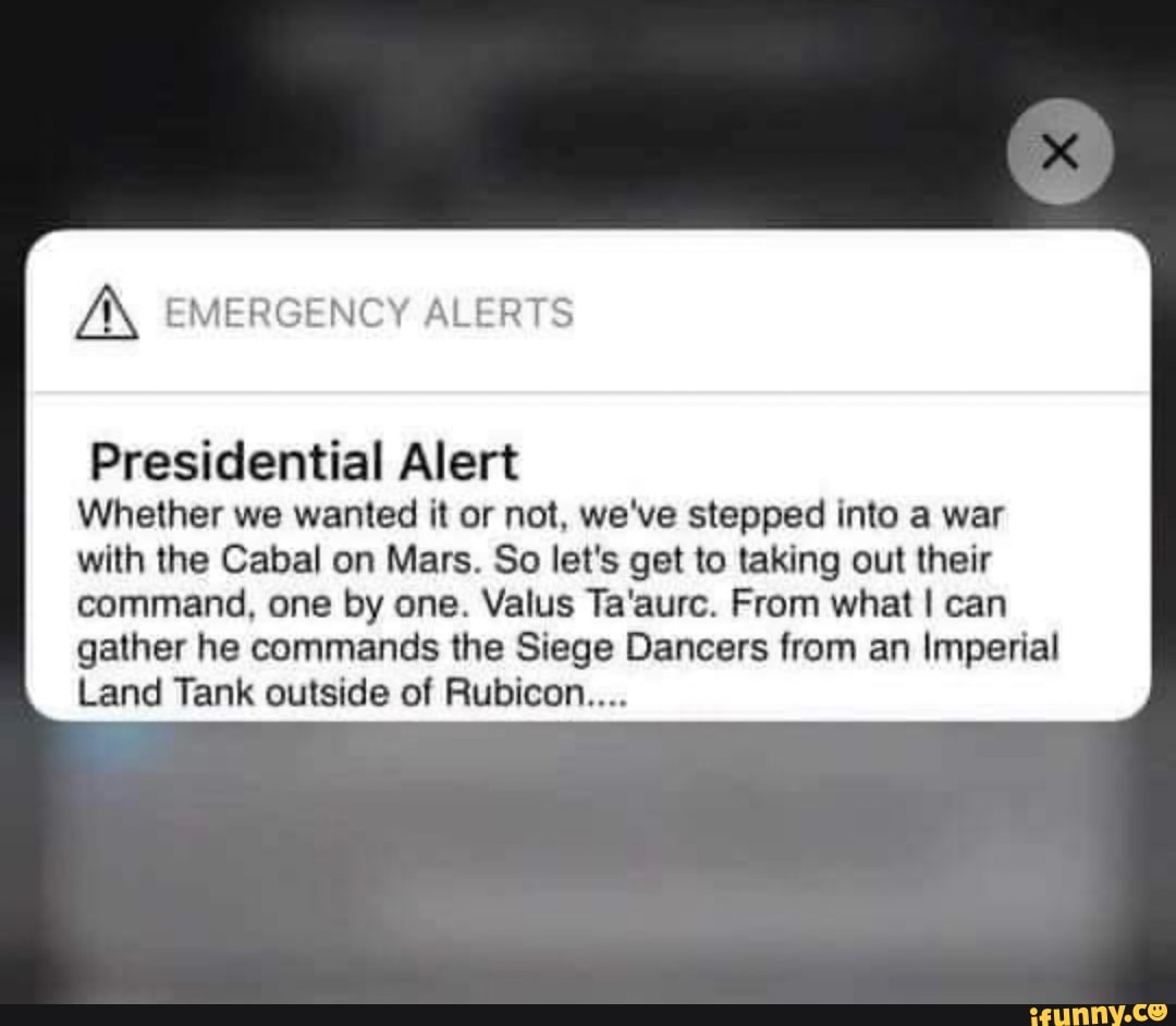 EMERGENCY ALERTS Presidential Alert Whether we wanted it or not, we've ...
