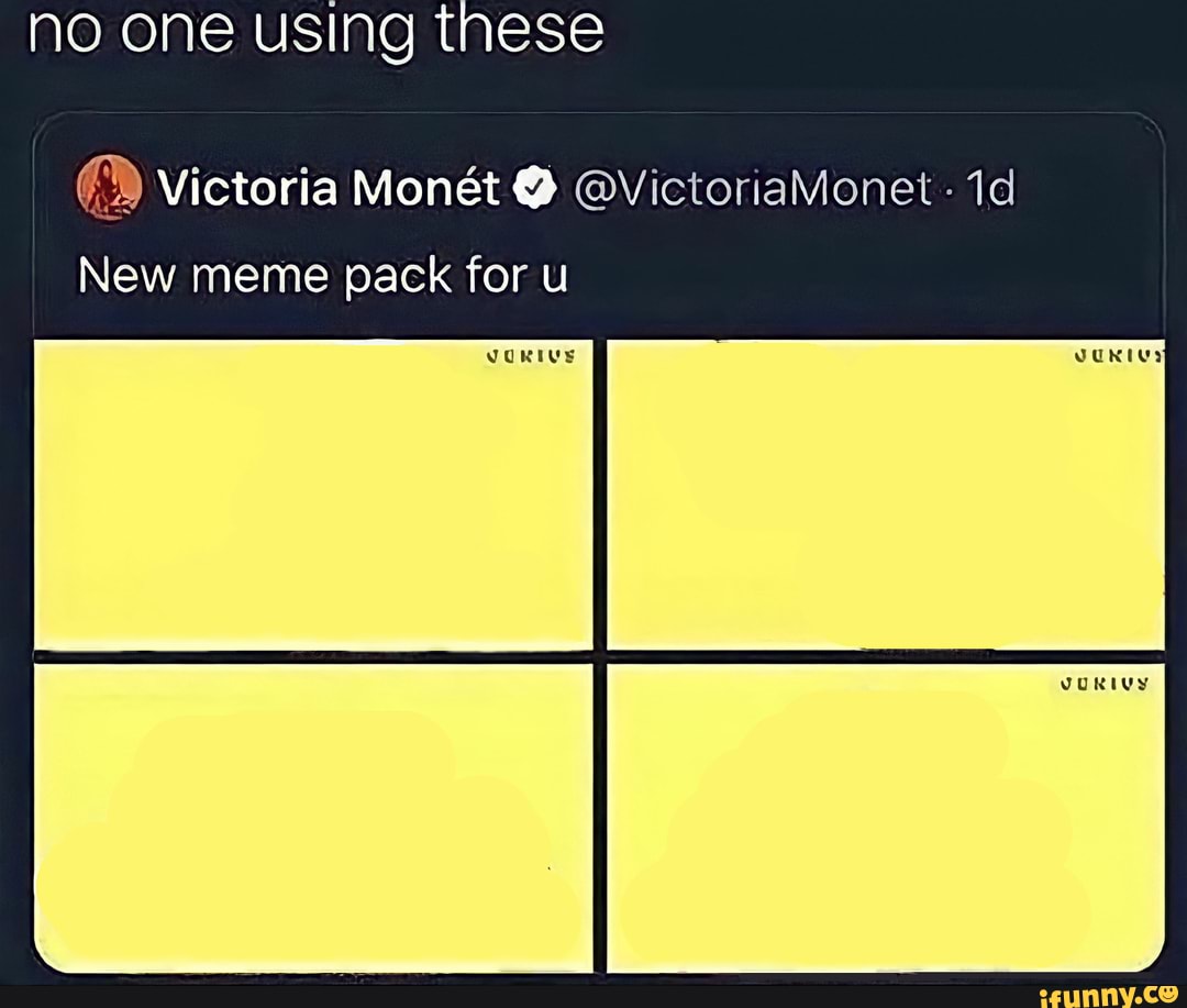No one using these Victoria Monet @ @VictoriaMonet New meme pack for u ...