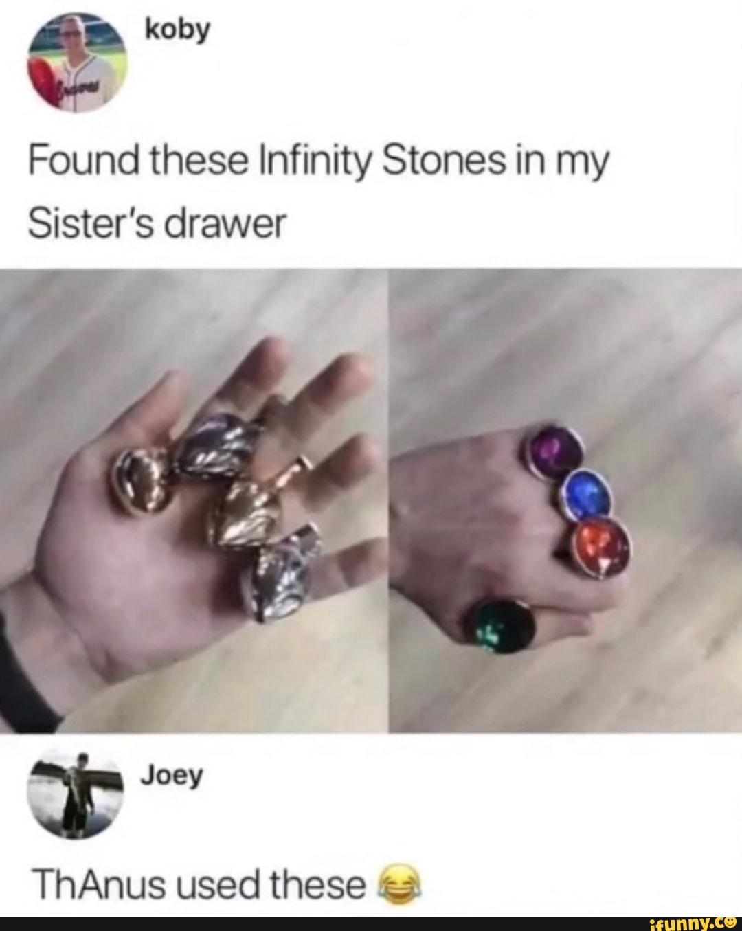 Found these Infinity Stones in my Sister's drawer Joey ThAnus used ...