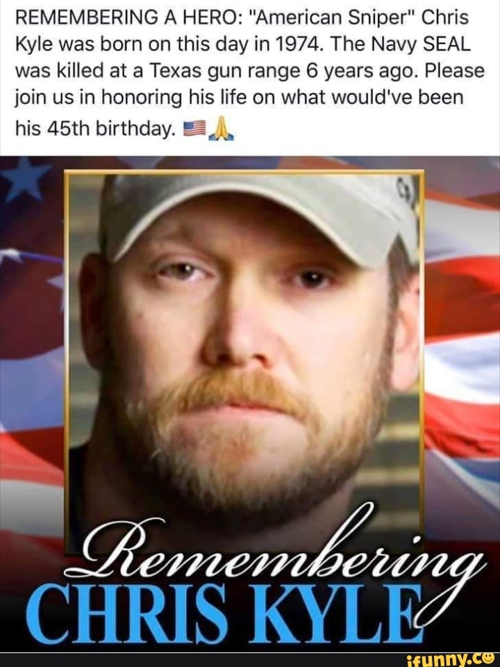 REMEMBERING A HERO: "American Sniper" Chris Kyle was born on this day ...